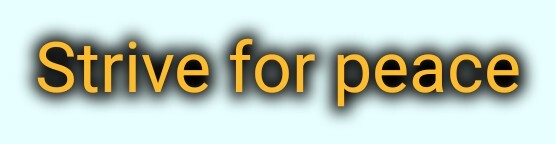Strive for Peace – Conquering Without Being Violent